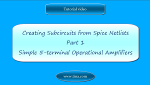 Creating subcircuits from Spice netlists-part1 - The Circuit Design Blog