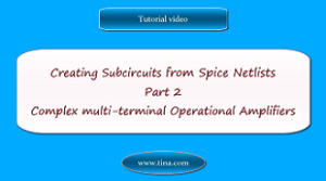 Creating subcircuits from Spice netlists-part2-complexoperationalamplifiersforFB2 - The Circuit ...
