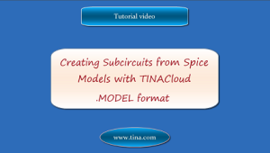 Creating subcircuits from spice models with TC for FB5 - The Circuit Design Blog