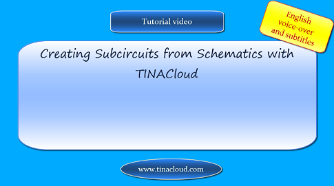 Creating Subcircuits from Schematics with TINACloud
