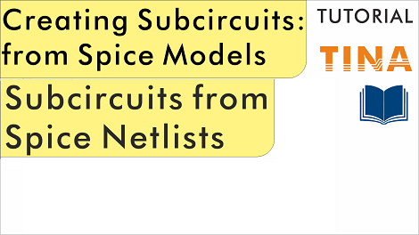 Creating Subcircuits from Spice Models-TINA-blogtumbnail - The Circuit Design Blog