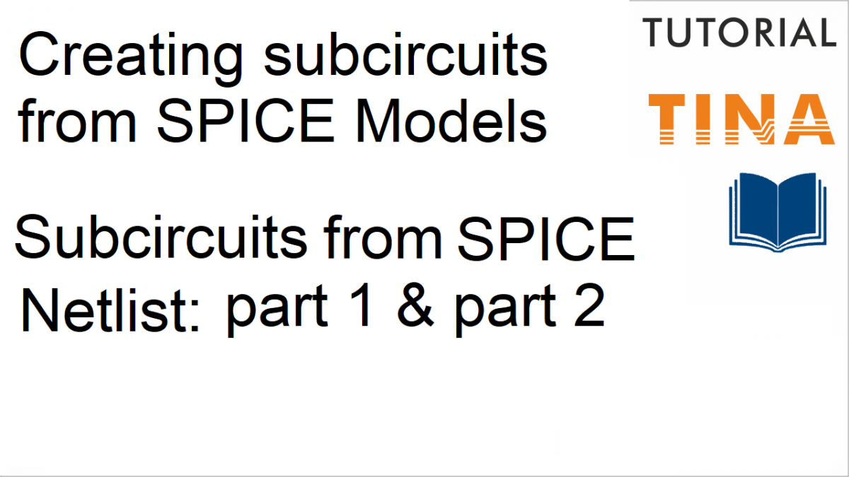 Creating Subcircuits from Spice Models-TINA-blogtumbnail3 - The Circuit Design Blog
