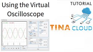 How to use the Virtual Oscilloscope in TINACloud? (updated version) - The Circuit Design Blog