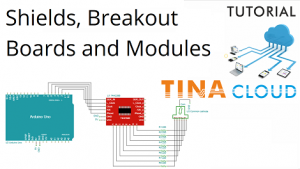 Shields, Breakout Boards and Modules in TINACloud - The Circuit Design Blog