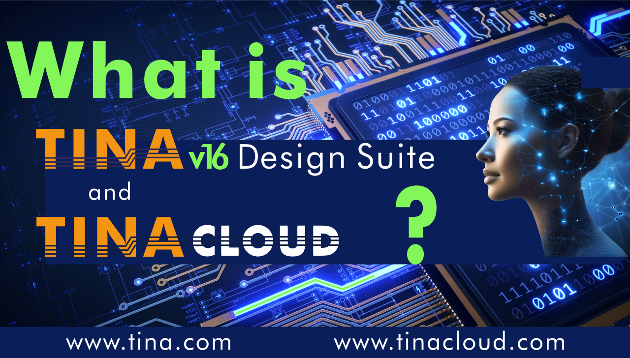 TINA Design Suite v16 Launched - The Circuit Design Blog